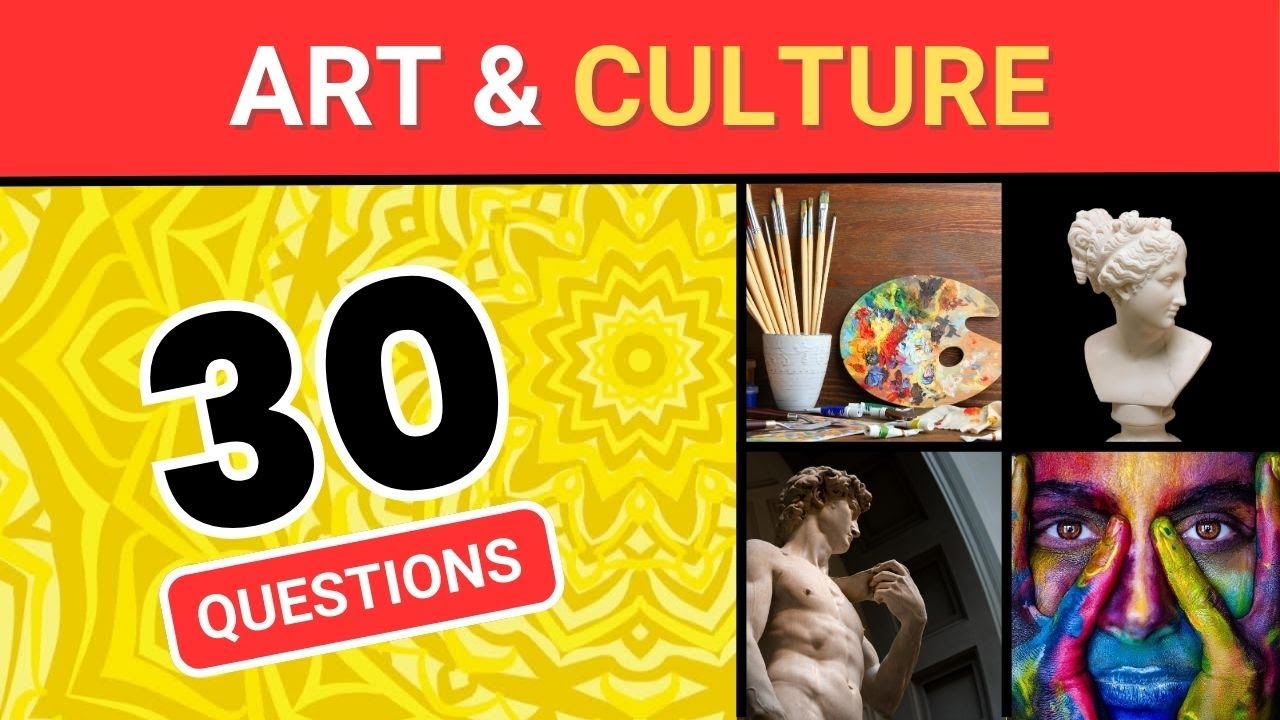 HOW MUCH DO YOU KNOW ABOUT ART & CULTURE? | QUIZ 01 | 30 QUESTIONS ...