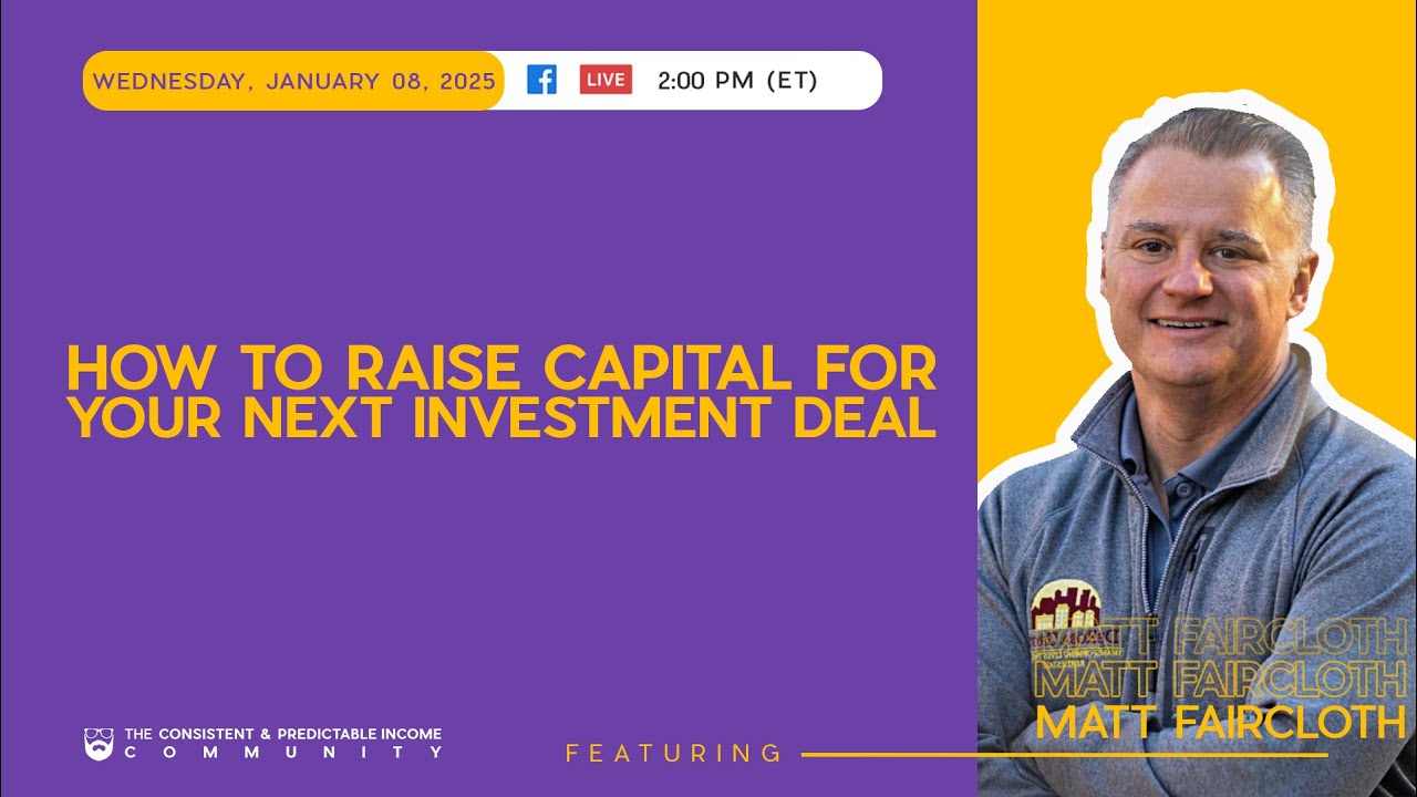 How to Raise Capital for Your Next Investment Deal - Matt Faircloth ...