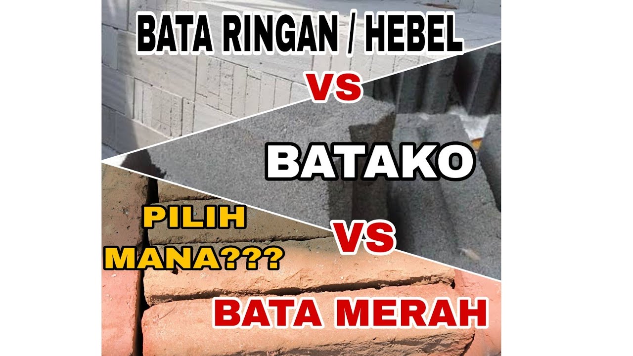 BATA MERAH VS BATAKO VS BATA RINGAN HEBEL - PILIH MANA YA UNTUK DINDING? JANGAN SALAH PILIH ...