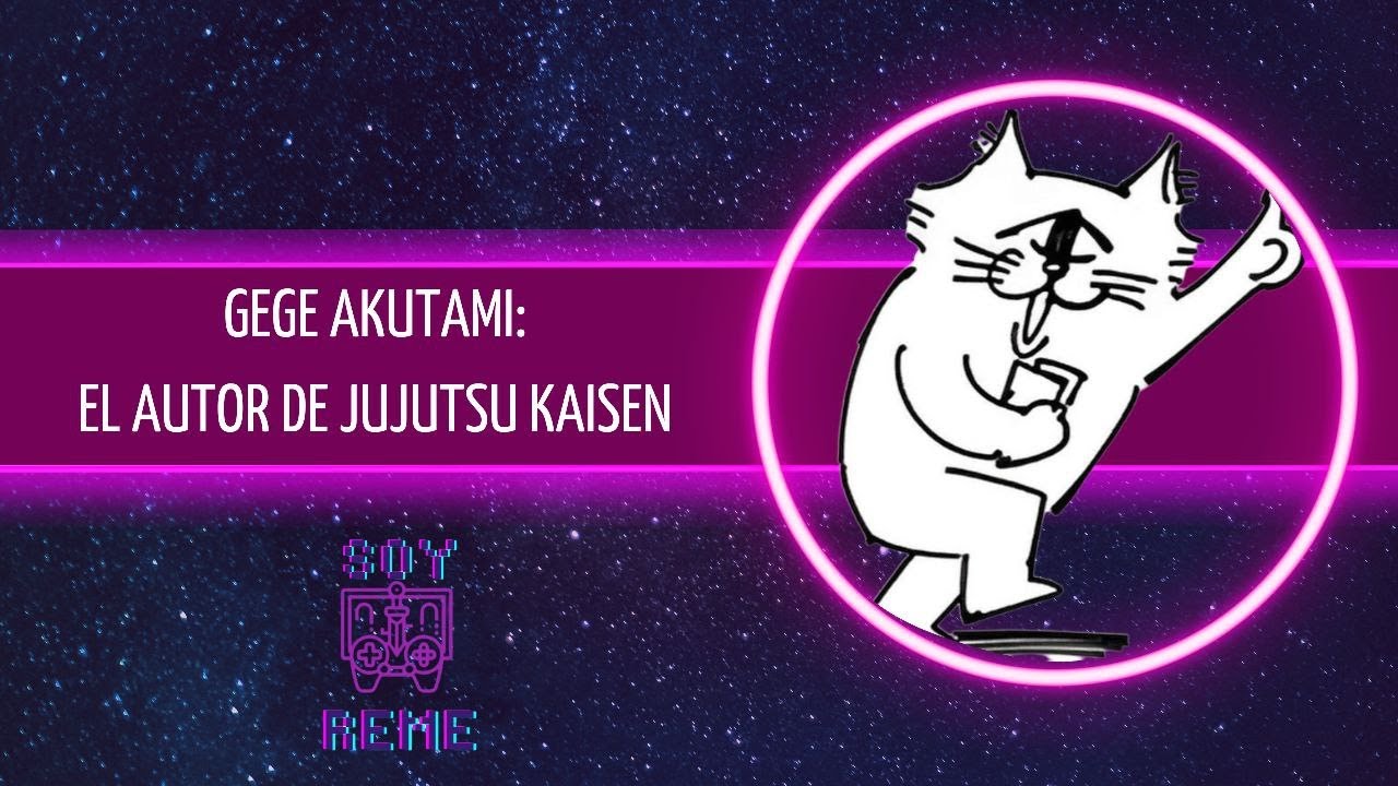 Gege Akutami: el autor de Jujutsu Kaisen - YouTube