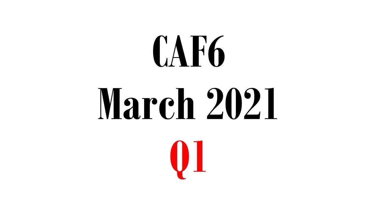 CAF6 March 2021 Q1 (TY 2021) - YouTube