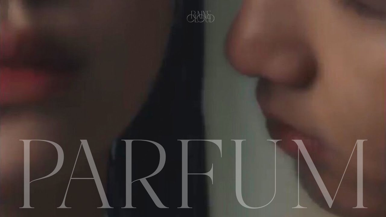 Parfum - Raine Cloud【Official MV 】 - YouTube