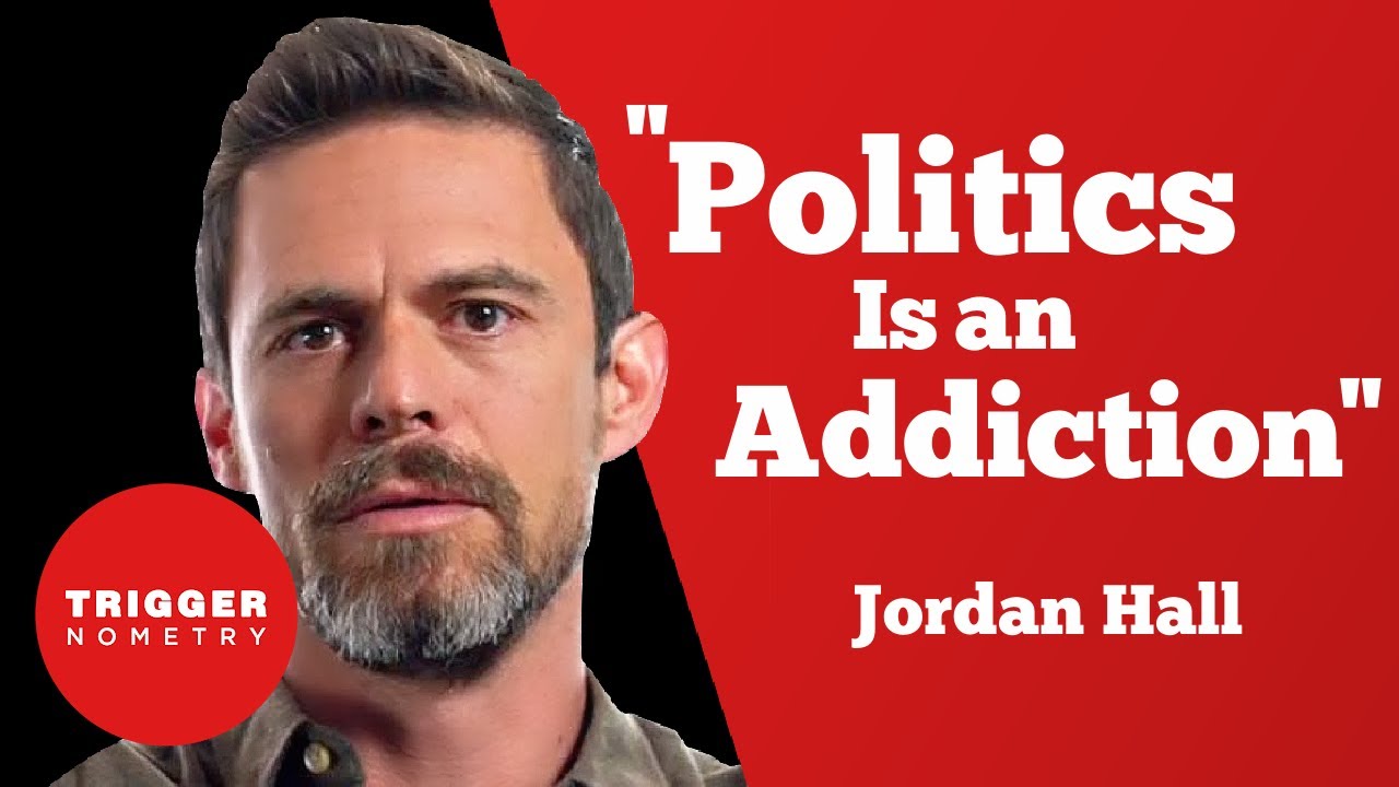 "Politics is an Addiction" - Jordan Hall - YouTube