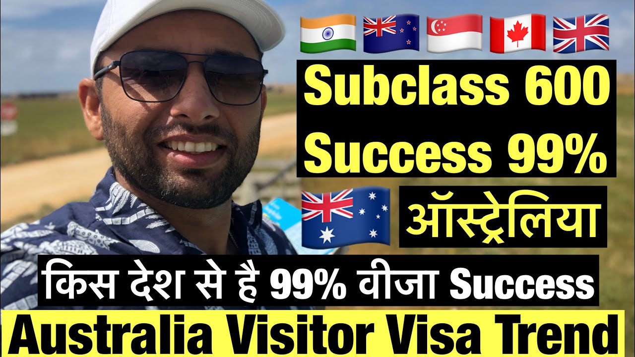 Australia Visitor Visa Trend|Sucess Rate 99 Percent|Subclass 600 ...