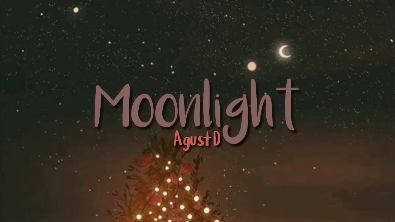 [Lirik] Moonlight - Agust D/Suga Mixtape | Terjemahan Indo - YouTube