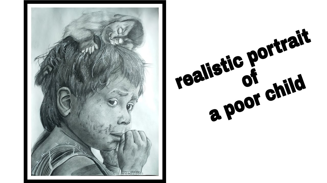 Realistic Portrait Of A Poor Child | Realistic Portrait | Portrait of ...