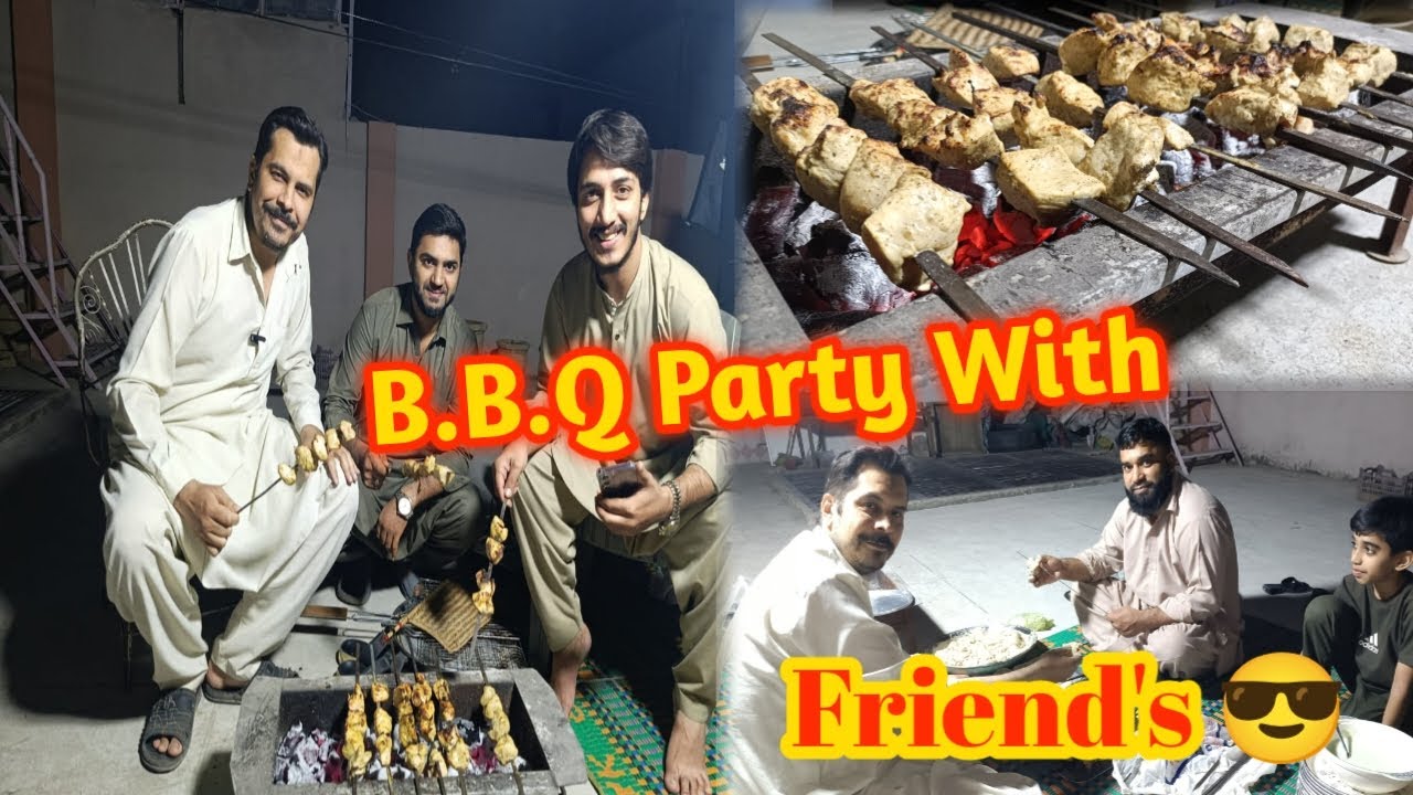 Aaj Doston Kay Sath Barbeque Party Ki|Shakar Wali Chai(Tea) With ...