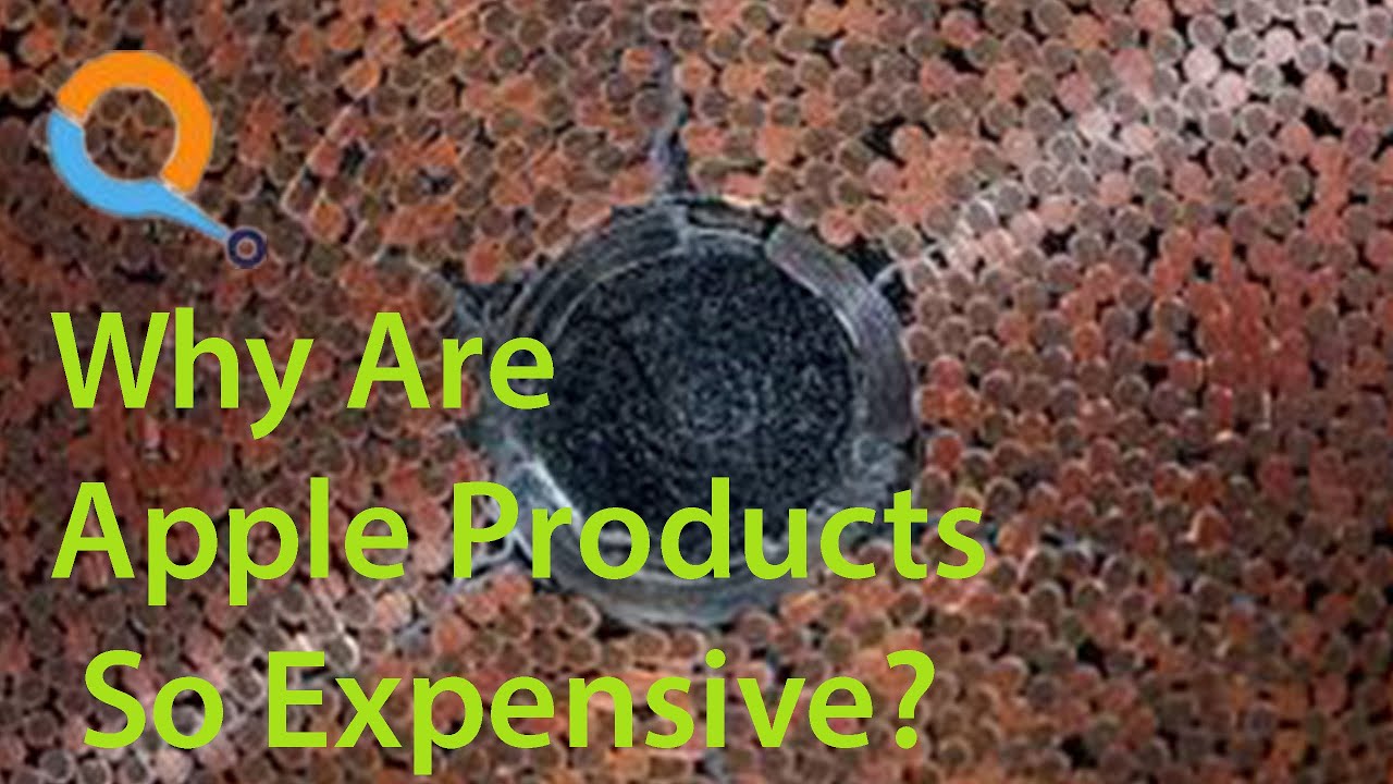 Why Are Apple Products So Expensive? | Quench Tech - YouTube