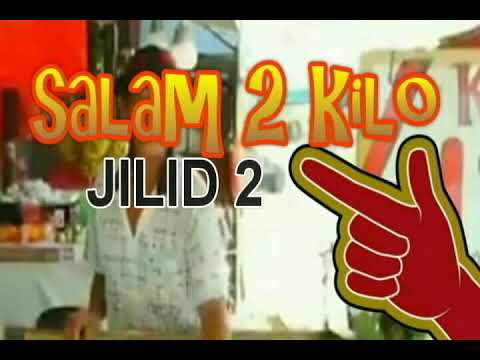 SALAM 2 KILO (JILID 2)