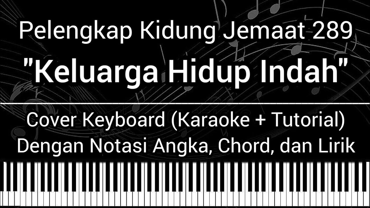PKJ 289 - Keluarga Hidup Indah (Not Angka, Chord, Lirik) Cover Keyboard ...