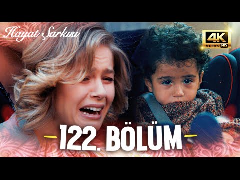 Hayat Şarkısı 122. Bölüm | 4K Ultra HD