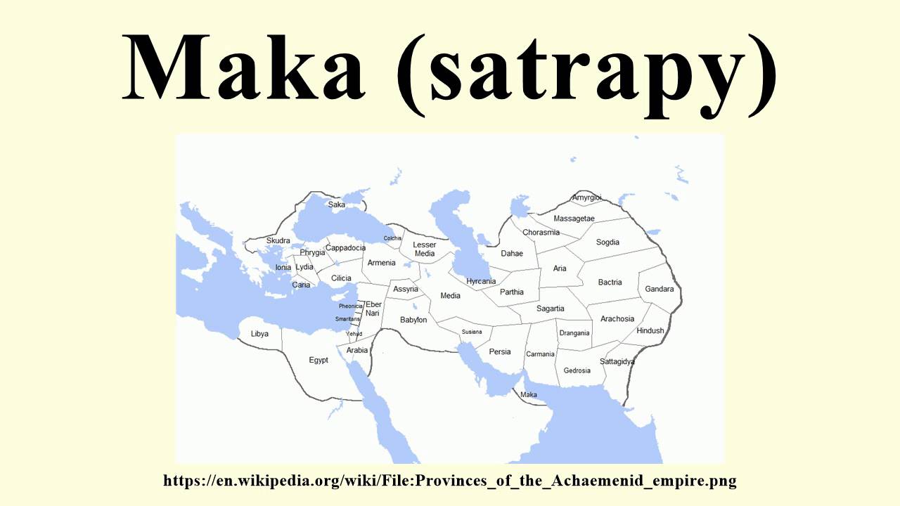 Maka (satrapy) - YouTube