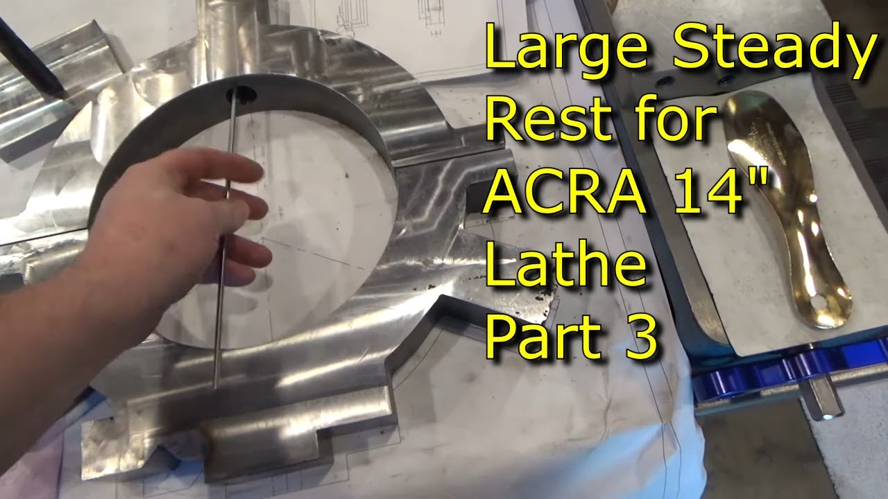 Build a Large Steady Rest for My ACRA Heavy 14 part 3 - YouTube