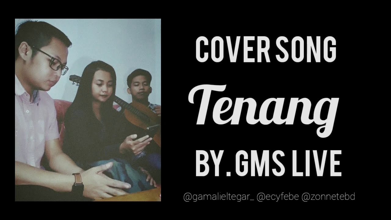 Tenang - GMS Live (Cover) - YouTube