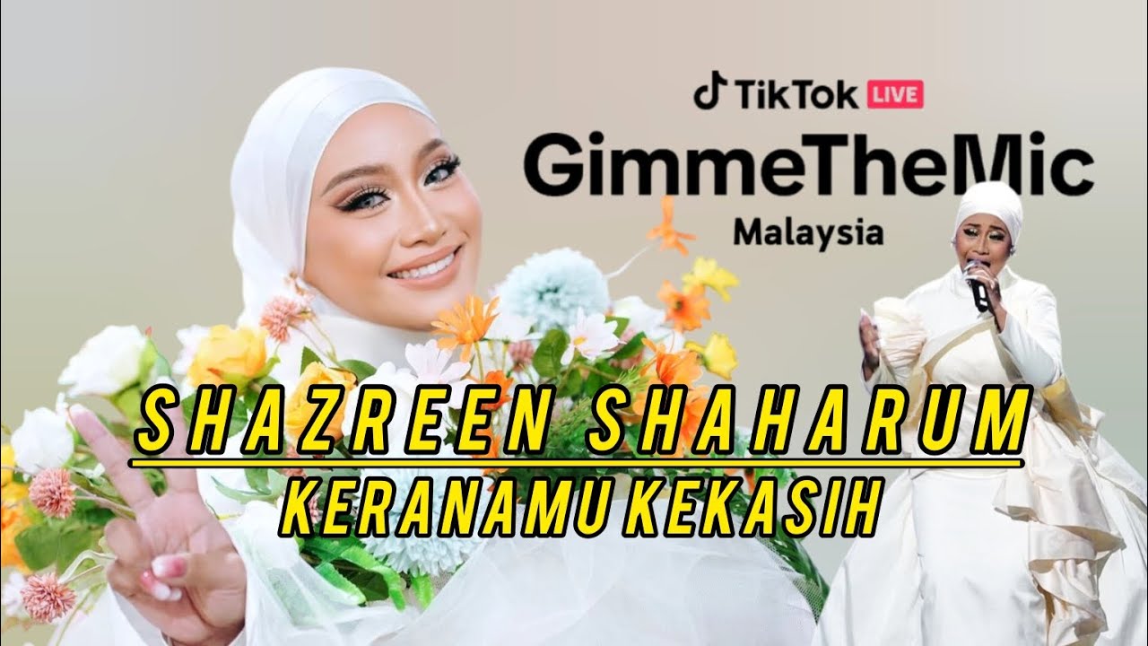 SHAZREEN SHAHARUM - KERANAMU KEKASIH | TikTok LIVE! Gimme The Mic ...