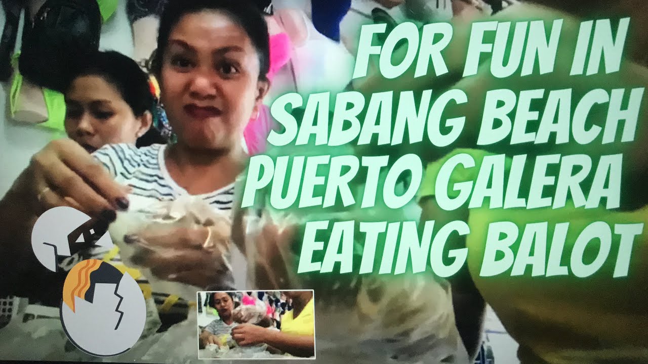 EATING BALOT @ SABANG BEACH MORE FUN IN THE PHILIPPINES. - YouTube