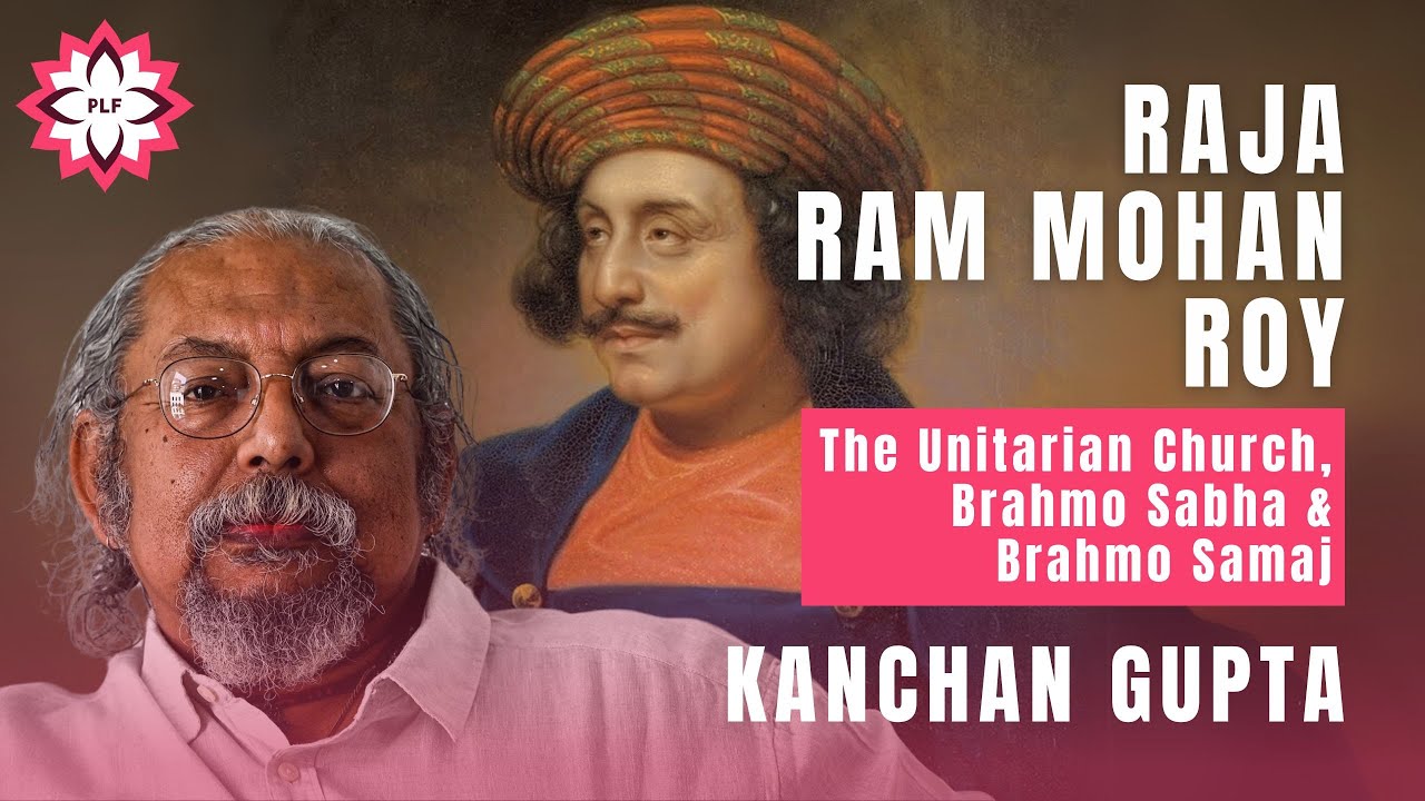 Raja Ram Mohan Roy: The Unitarian Church, Brahmo Sabha & Brahmo Samaj ...