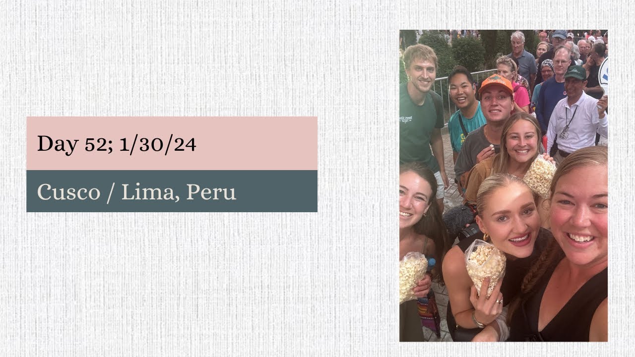 Day 52; Cusco / Lima, Peru (1/30/2024) on the Ultimate World Cruise - YouTube