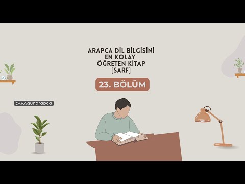 SARF - 23. Bölüm - الْفِعْلُ اللَّازِمُ وَالْمُتَعَدِّي - Lâzım ve Müteaddî Fiil (Geçişli-Geçişsiz)