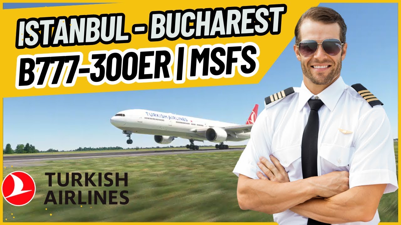 ISTANBUL ( LTFM ) - BUCHAREST ( LROP ) | MSFS 2020 | EP. 1 - YouTube