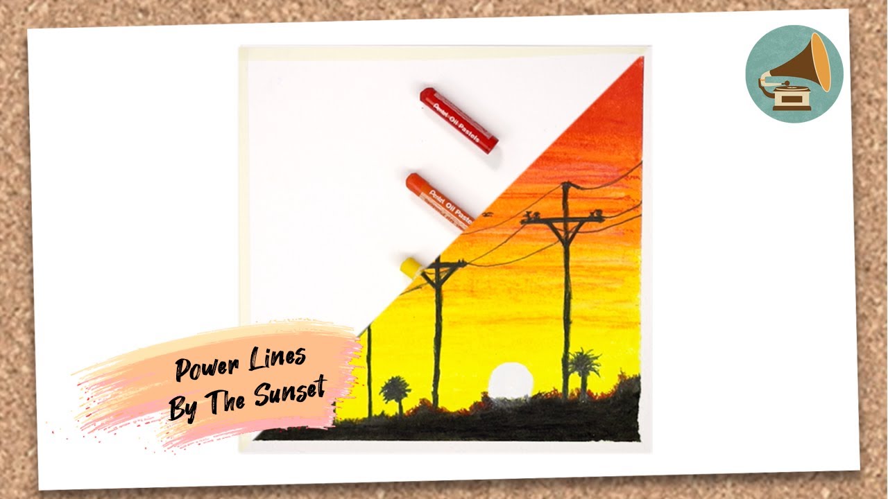 How To Draw | Sunset Over The Power Lines | Oil Pastel Drawing | Step ...