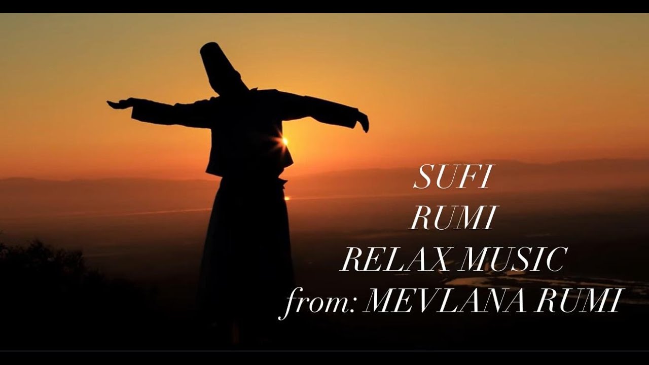 Relaxing Music For Your Soul | Sufi Music | Rumi Music | Mawlana Rumi ...