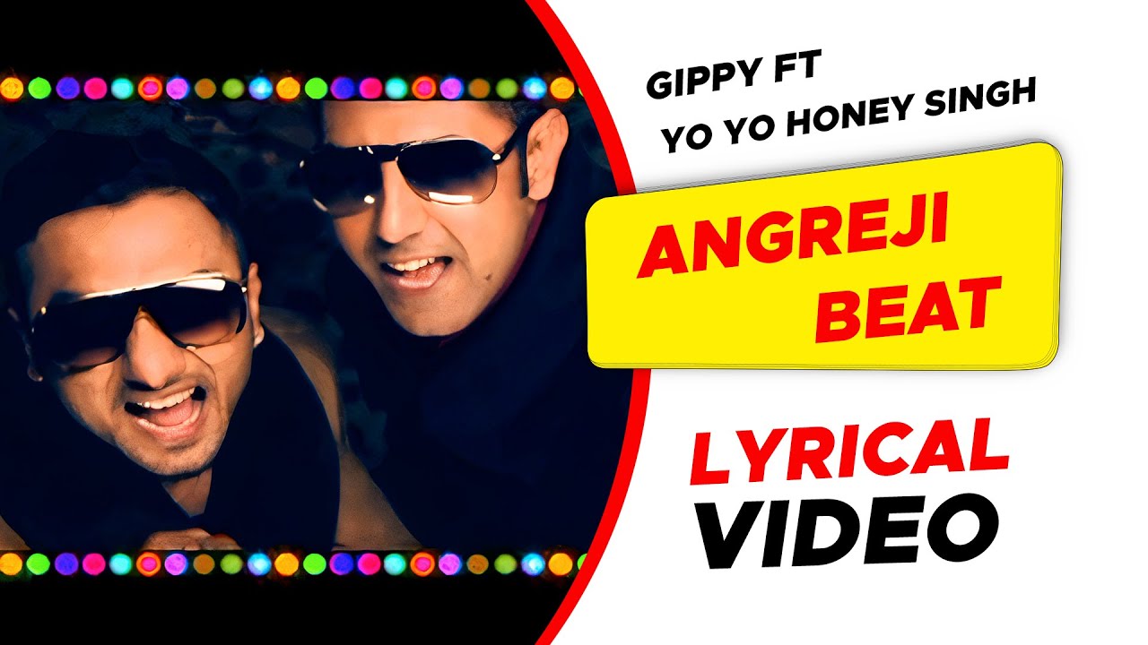 Angreji Beat - Gippy Grewal ft Honey Singh lyrical video 2022 - YouTube