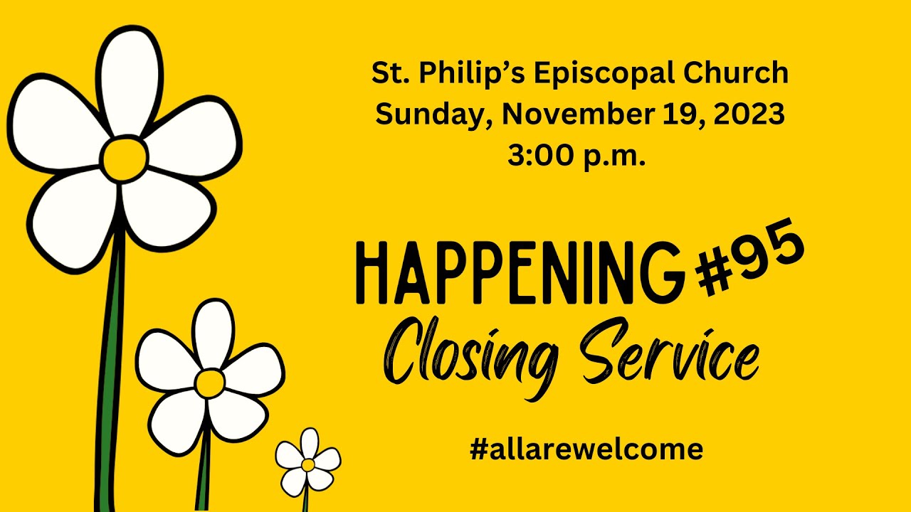 Happening #95 Closing Service - St. Philip's Episcopal Church - Jackson ...