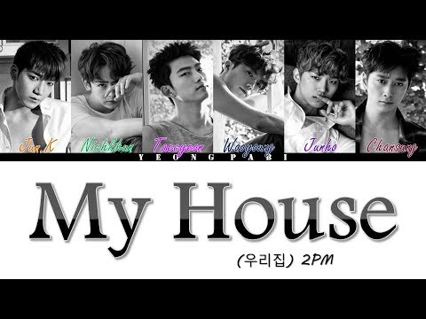 2PM - My House (우리집) - (Legendado) - (Color Coded Lyrics ROM | KOR | PT-BR) - YouTube