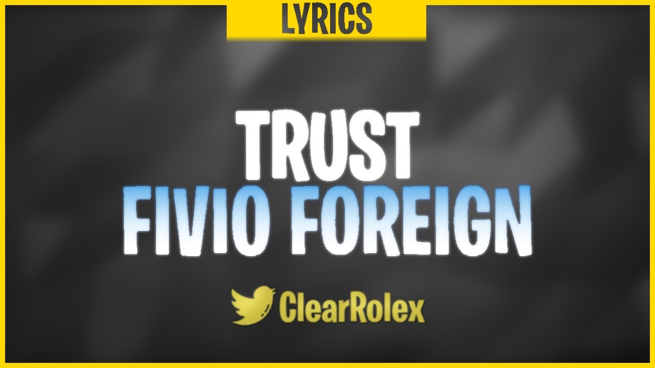 Fivio Foreign - Trust (Lyrics) - YouTube