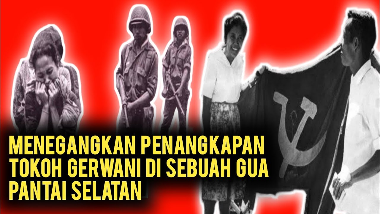 Tokoh Gerwani Ini Ditangkap di Gua Pantai Selatan - YouTube