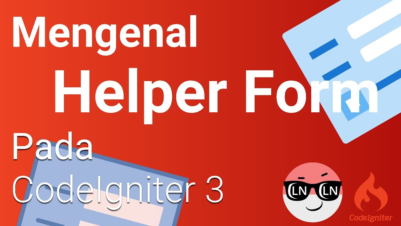 Mudah membuat Form dengan Helper Form | CodeIgniter 3 - YouTube