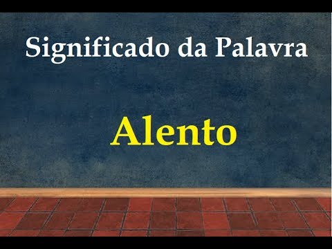 Significado da palavra Alento - YouTube