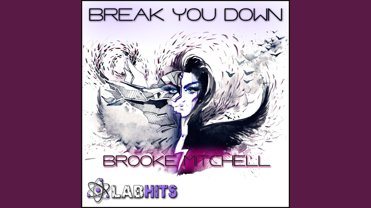 Break You Down - YouTube