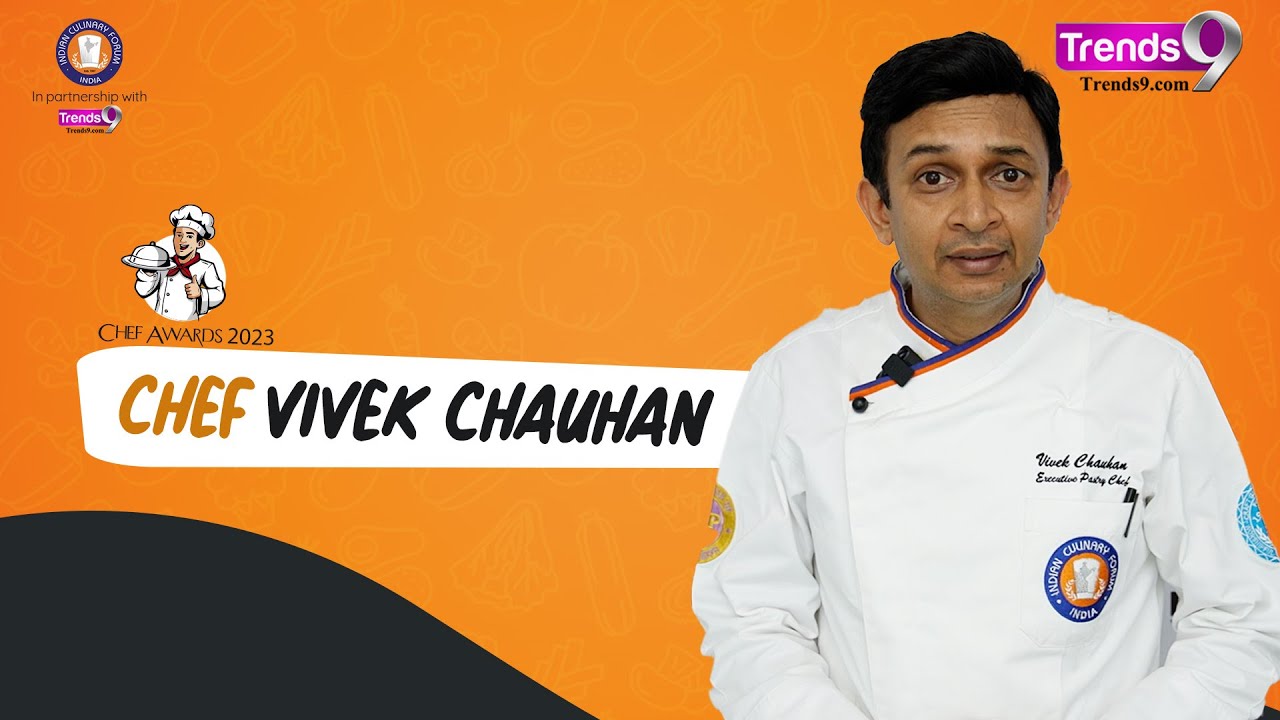 Indian Culinary Forum: Vivek Chauhan कैसे बने इतने बड़े Chef? - YouTube