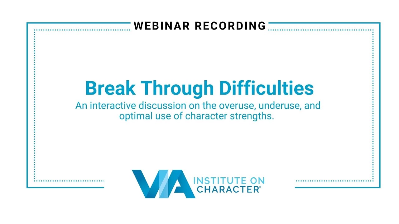 Break Through Difficulties with Dr. Ryan Niemiec - YouTube