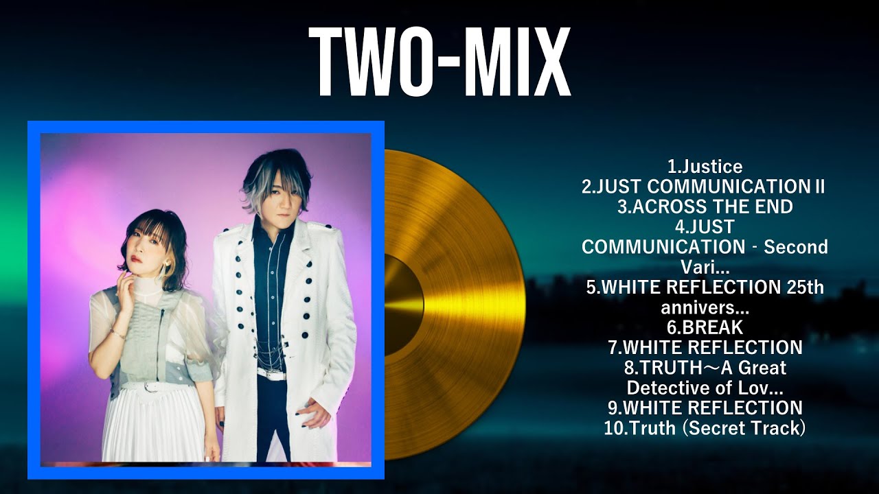 Two-Mix ベストヒッツ ~ Two-Mix 2024 MIX ~ トップ 10 ベストソング - YouTube