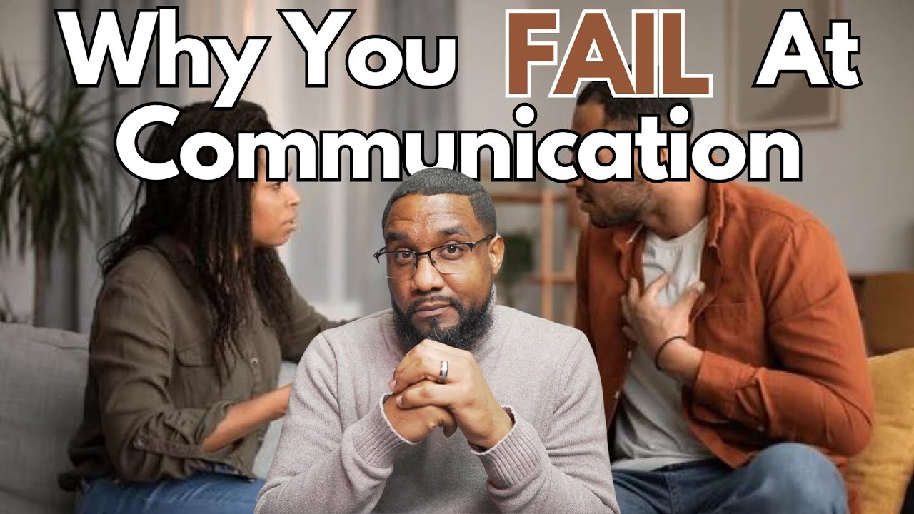 💥 Communication Breakdown: Why You FAIL At Communication! - YouTube