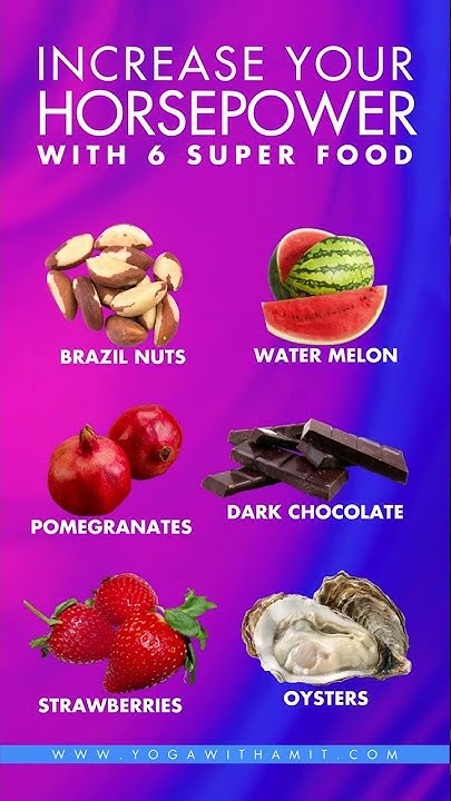 6 Super Foods that Increase your Horsepower - YouTube