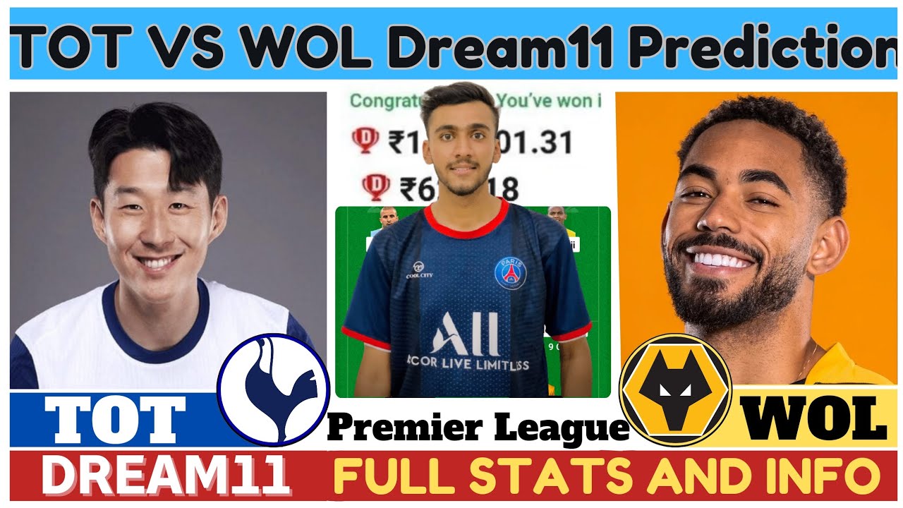 TOT VS WOL Dream11 Prediction | TOT VS WOL Dream11 Team | Tottenham vs ...