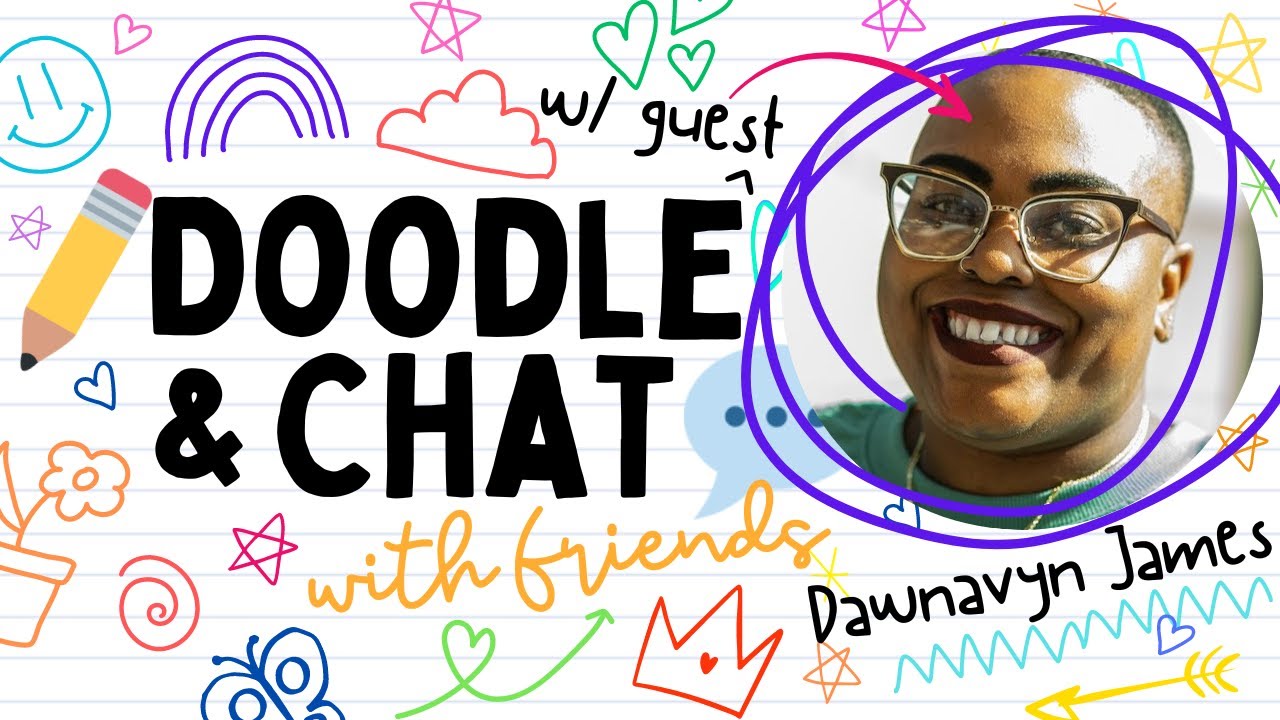 Dawnavyn James | Doodle and Chat | Episode 235 - YouTube