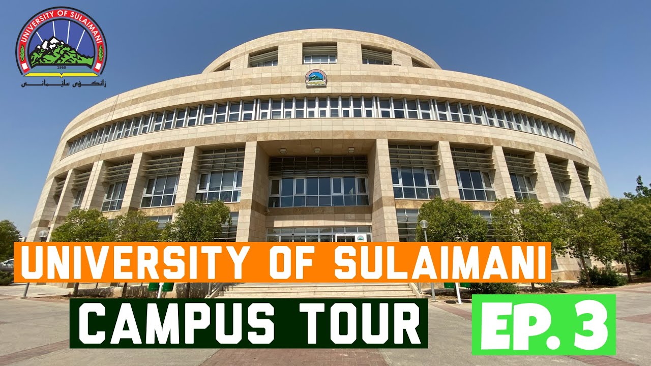 University of Sulaimani New Campus Tour EPISODE Three [4K] || 2021 ...