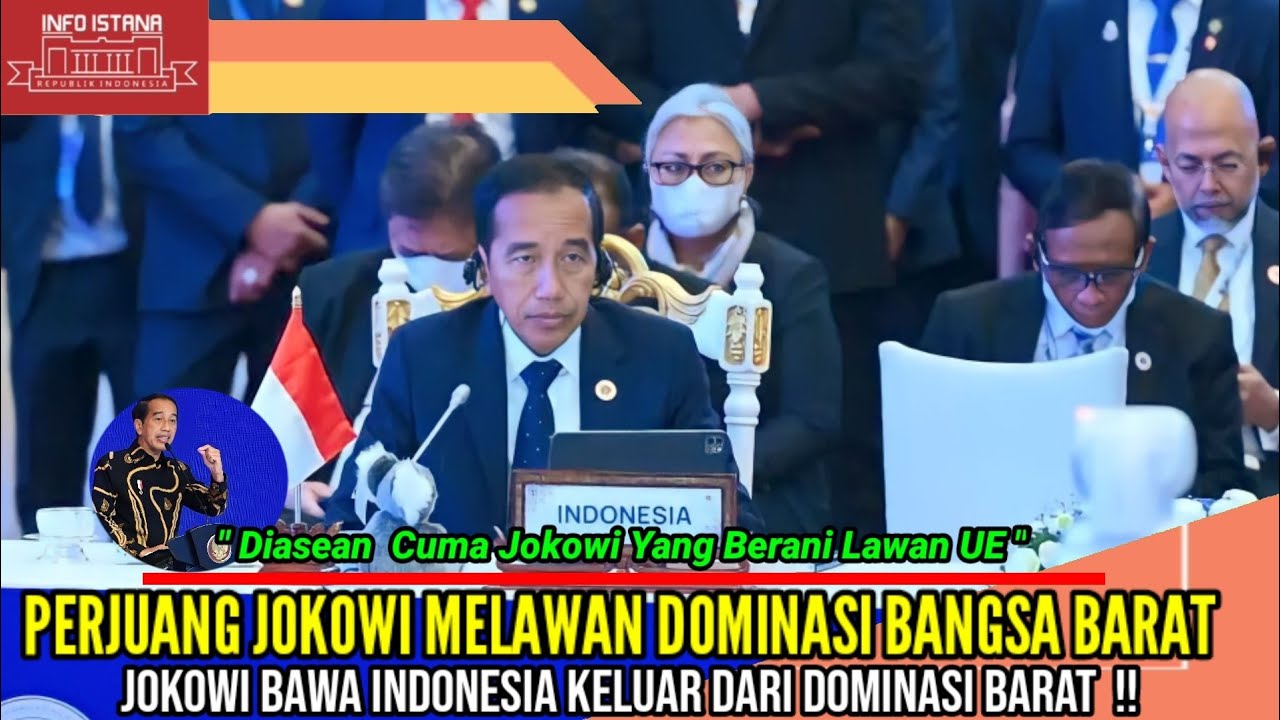 PERJUANGAN PRESIDEN JOKOWI LAWAN DOMINASI BANGSA BARAT !! JOKOWI BAWA ...