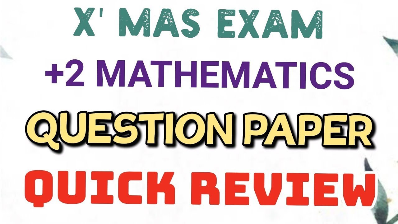 +2 MATHEMATICS//X'MAS EXAM 2023//QUESTION PAPER// QUICK REVIEW - YouTube