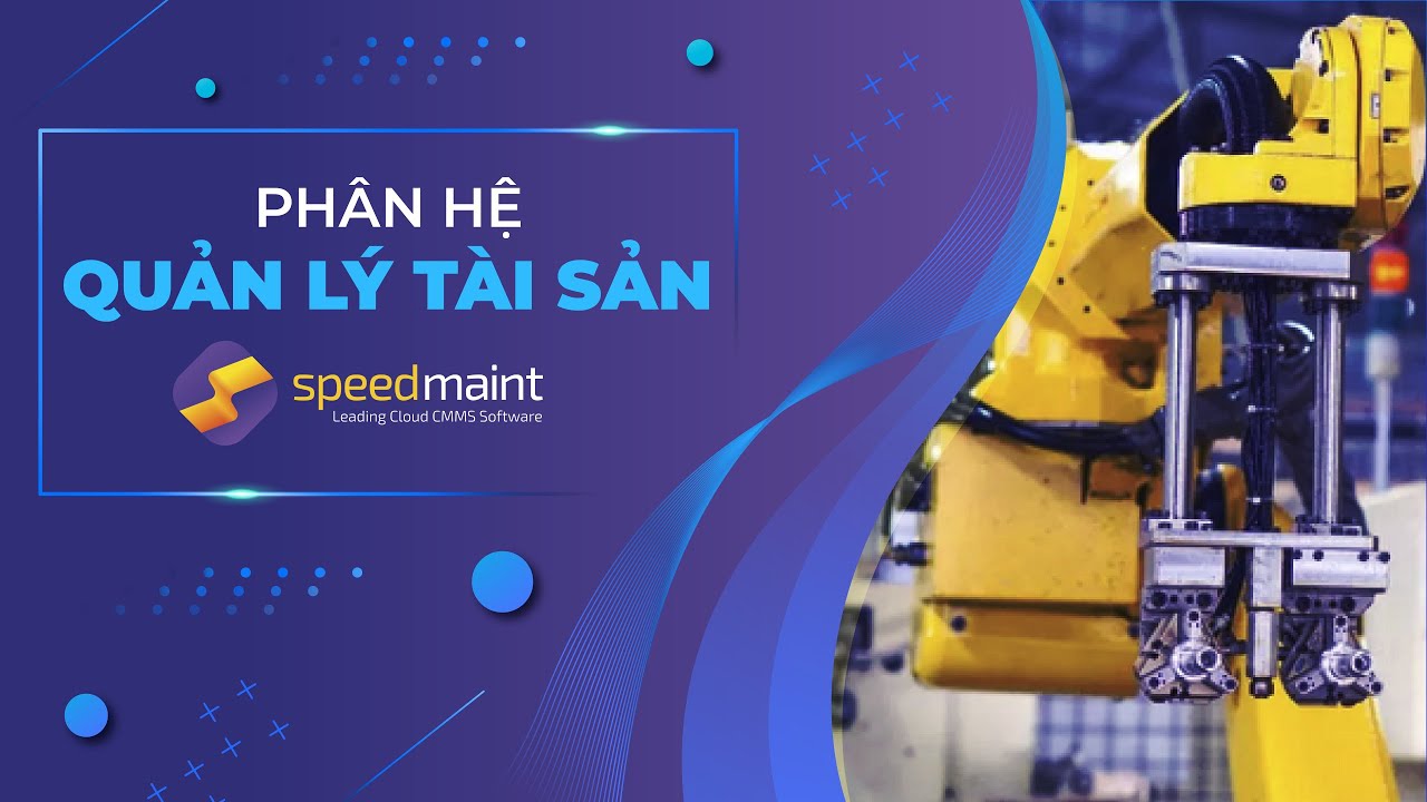 SpeedMaint CMMS - Giới thiệu phân hệ Quản lý tài sản - YouTube