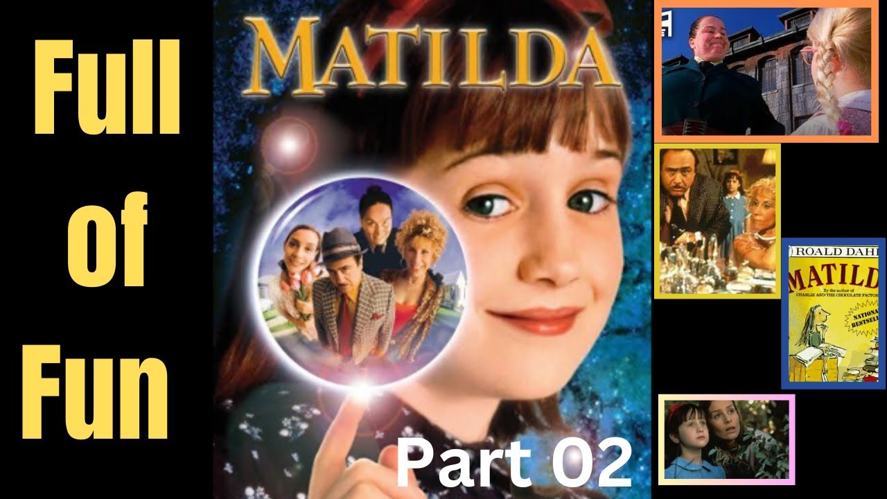 Matilda Full Movie ( Part 02) (English) - YouTube