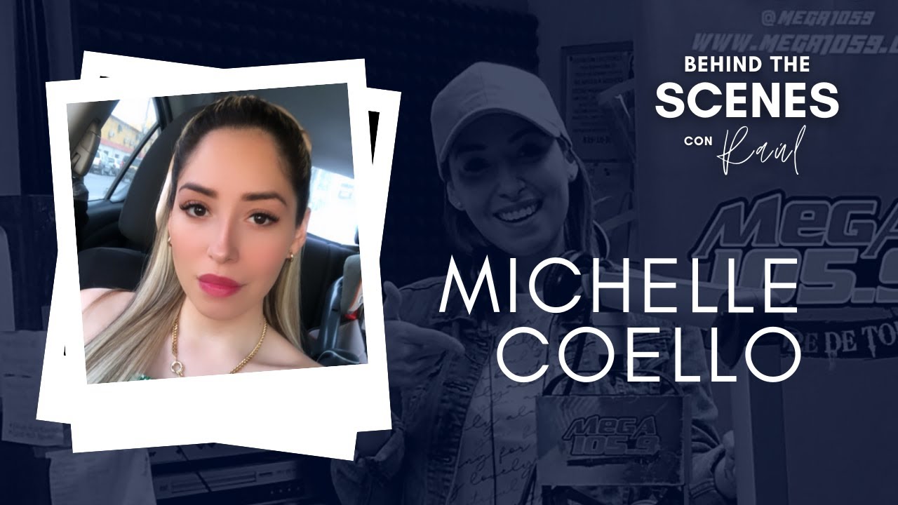 ENTREVISTA CON MICHELLE COELLO l BEHIND THE SCENES CON RAÚL l CAP 13 ...