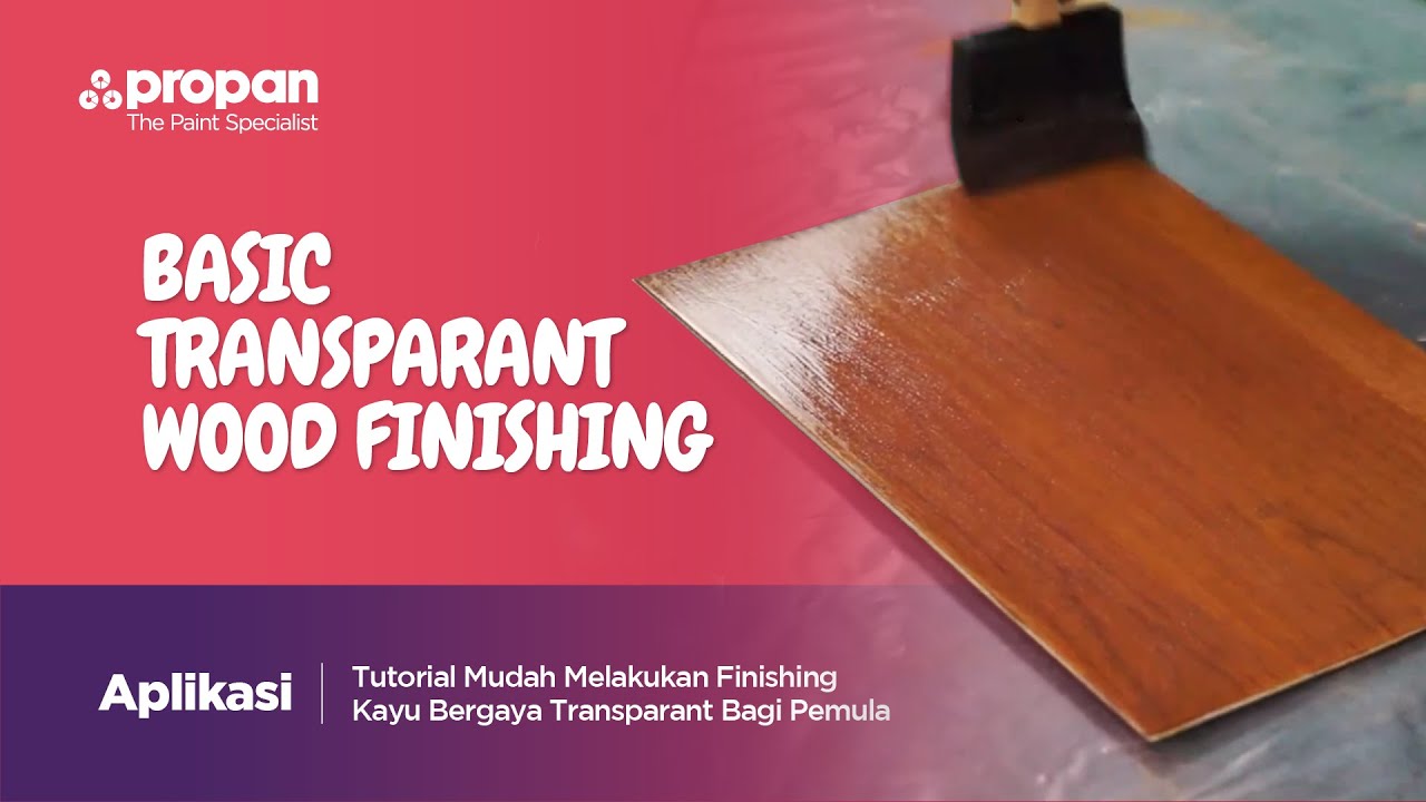 Finishing Basic Kayu Untuk Pemula - Tipe Transparant - Cat Kayu Propan ...