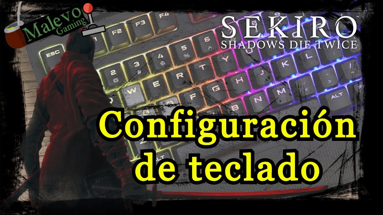⚠ Como CONFIGURAR EL TECLADO en SEKIRO Shadows Die Twice 🐱‍👤 - YouTube