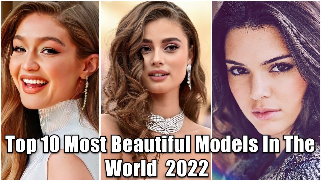 Top 10 Most Beautiful Models in the World 2022 - YouTube